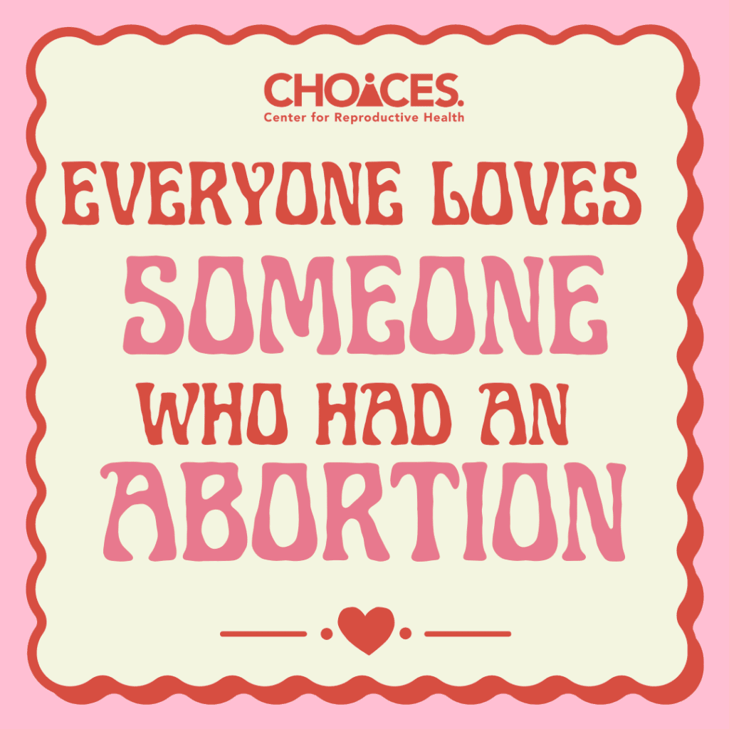 Be Our Pro-Choice Valentine? | CHOICES Center for Reproductive Health